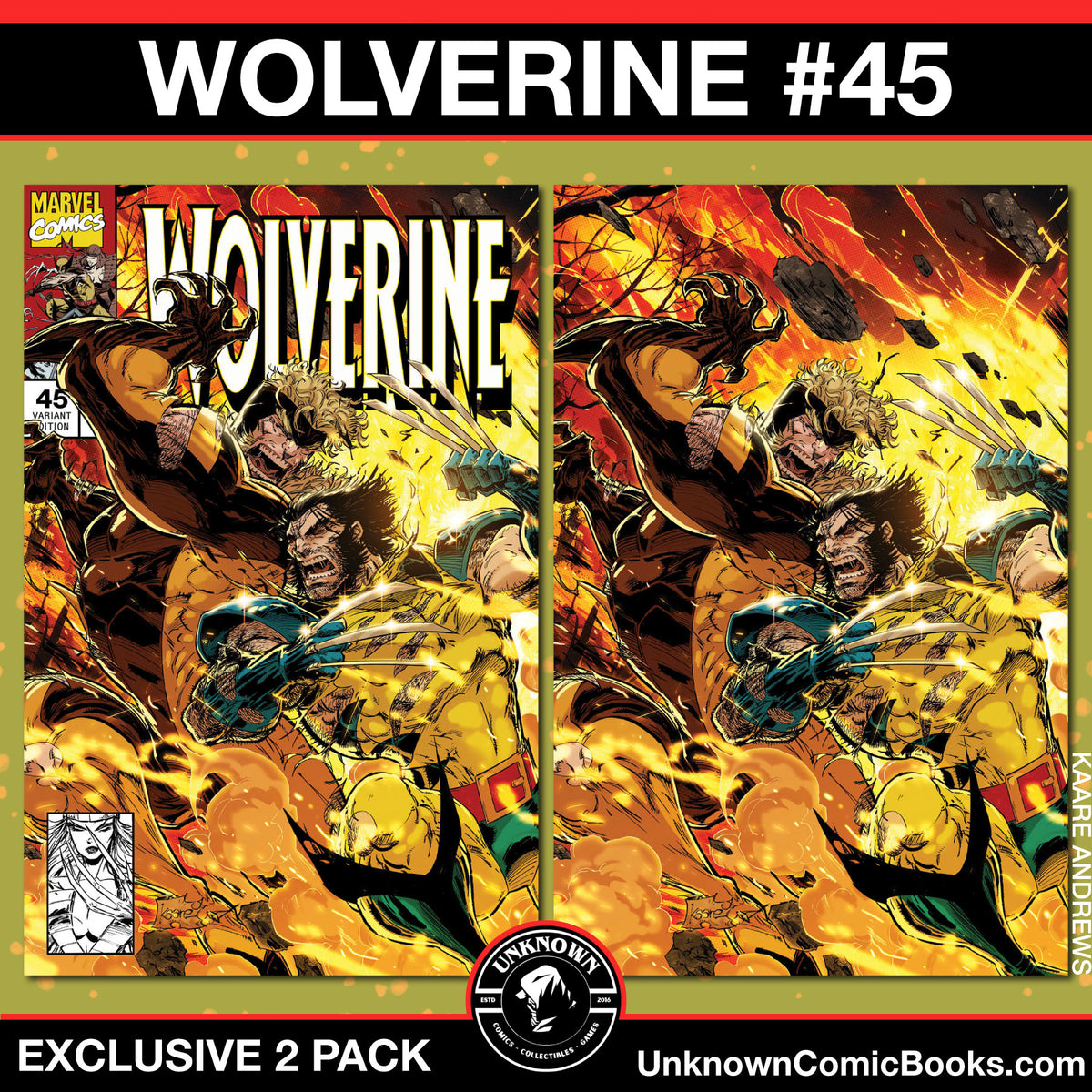[2 Pack] Wolverine 45 Unknown Comics Kaare Andrews Exclusive Var [03/1
